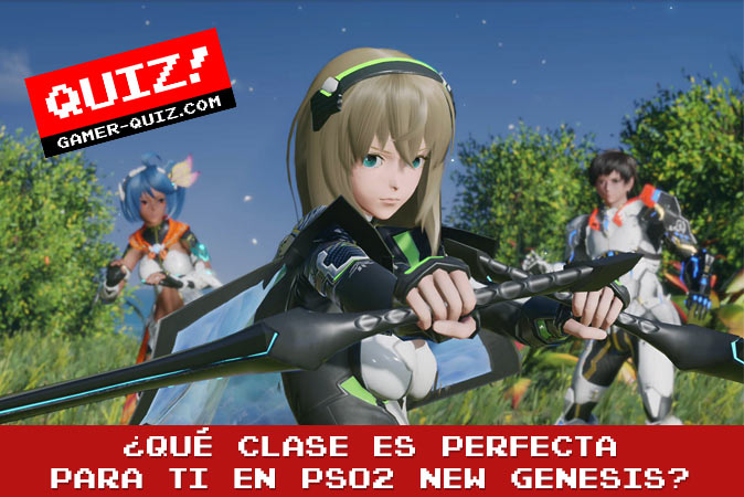 ¿Qué clase es perfecta para ti en PSO2 New Genesis? - RPG - gamer-quiz.com